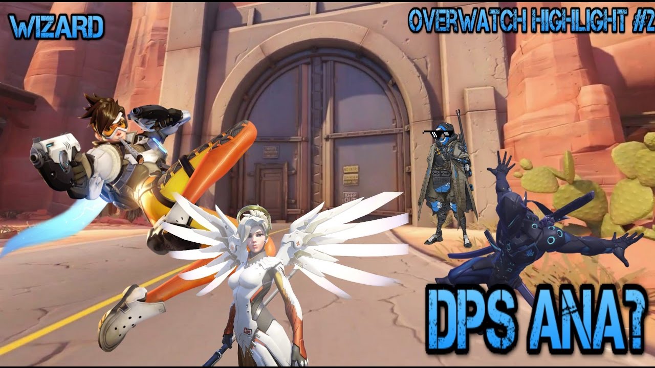 WIZARD overwatch highlights: DPS ana??? - YouTube