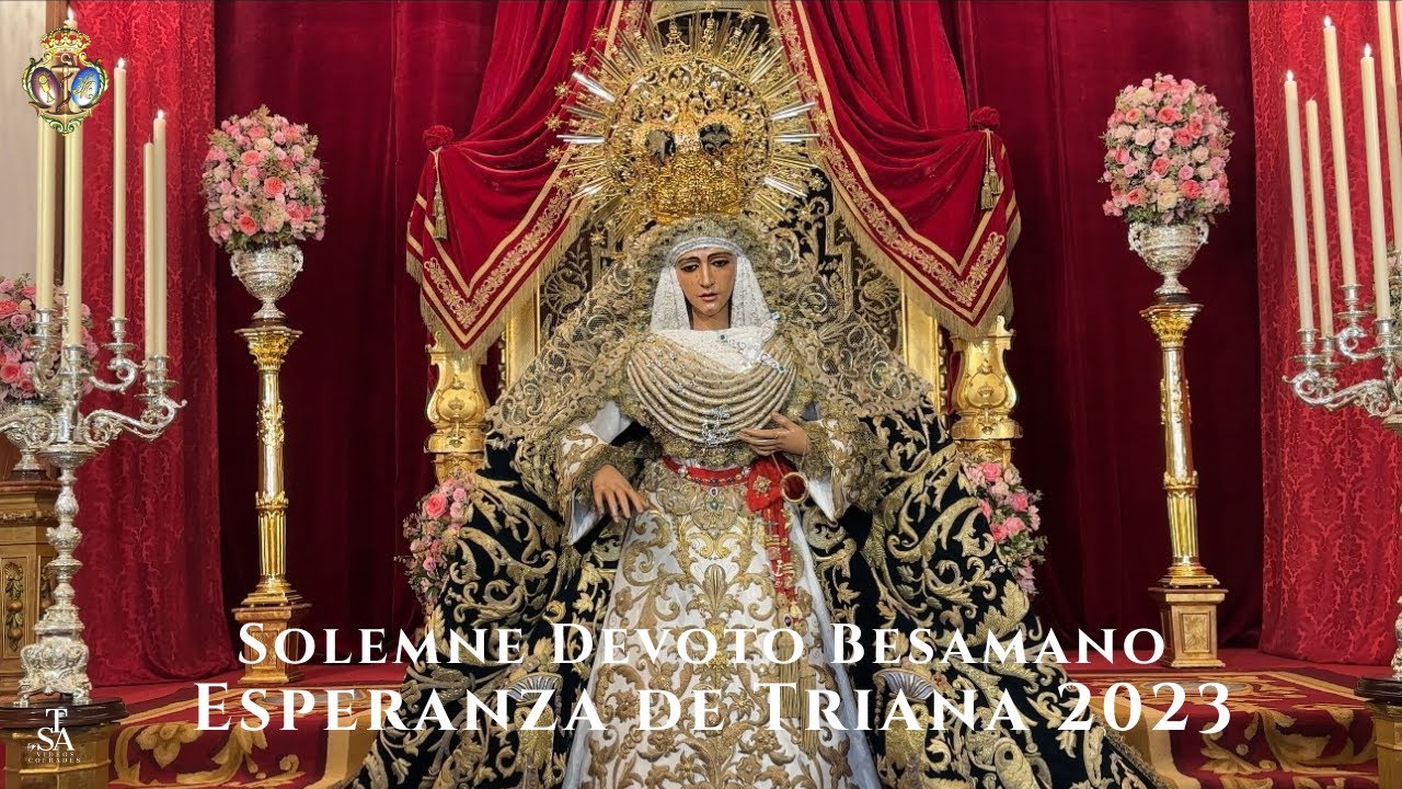 [4K] DEVOTO BESAMANOS ESPERANZA DE TRIANA 2023 - CAPILLA DE LOS ...