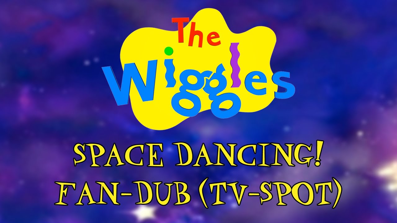 The Wiggles: Space Dancing! (Fan-Dub) - TV Spot - YouTube