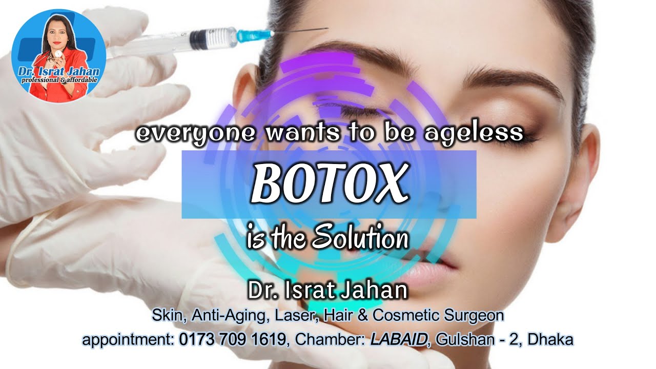Botox Procedure Wrinkles Correction Ageless - Dr. Israt Jahan - YouTube