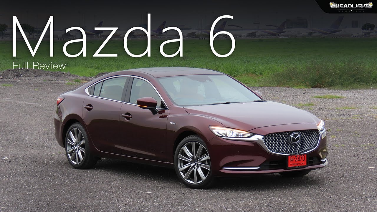 Full Review Mazda 6 Sedan 100 คัน ในประเทศไทย | Headlightmag - YouTube