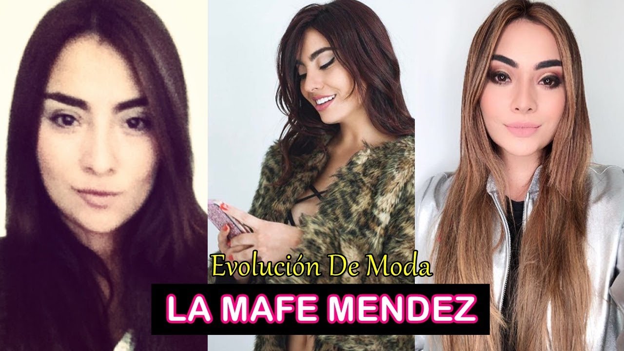 LA MAFE MENDEZ y Su EVOLUCIÓN DE MODA (ESTILO SIN FILTRO) - YouTube
