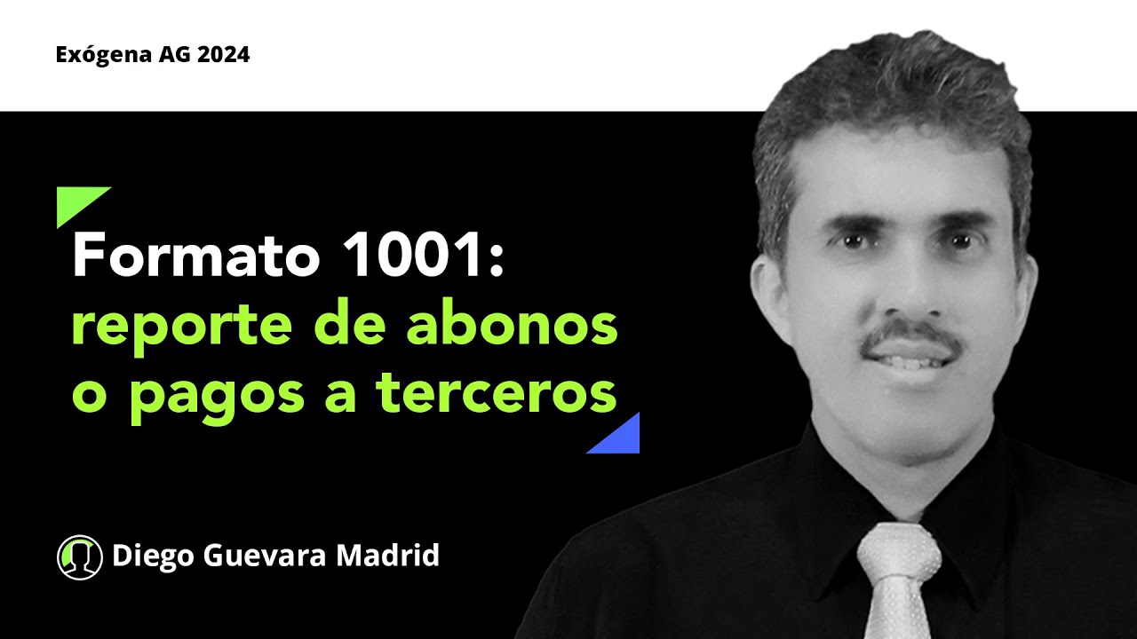 Reporte de pagos o abonos a terceros: detalles claves del formato 1001 ...