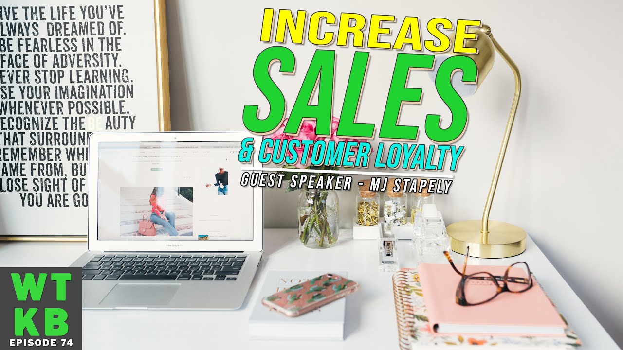 GROWING YOUR SALES AND CUSTOMER LOYALTY - Special Guest: MJ Stapely ...