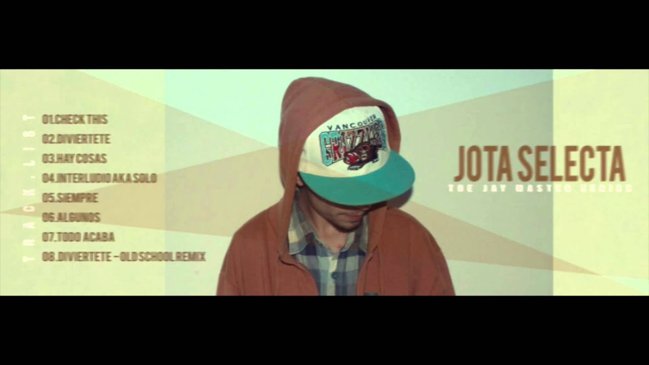 3.Hay cosas - Jota Selecta (The Jay Master Series) - YouTube