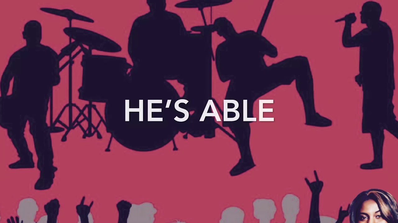 He’s Able Lyrics Video - YouTube