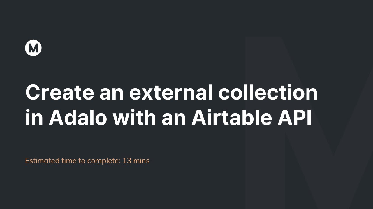 Create an external collection in Adalo with an Airtable API - YouTube