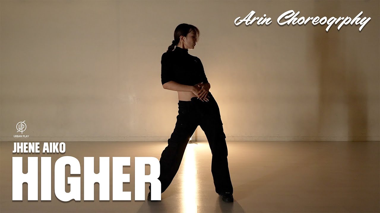 Higher - Jhené Aiko / ARIN Choreography / Urban Play Dance Academy ...