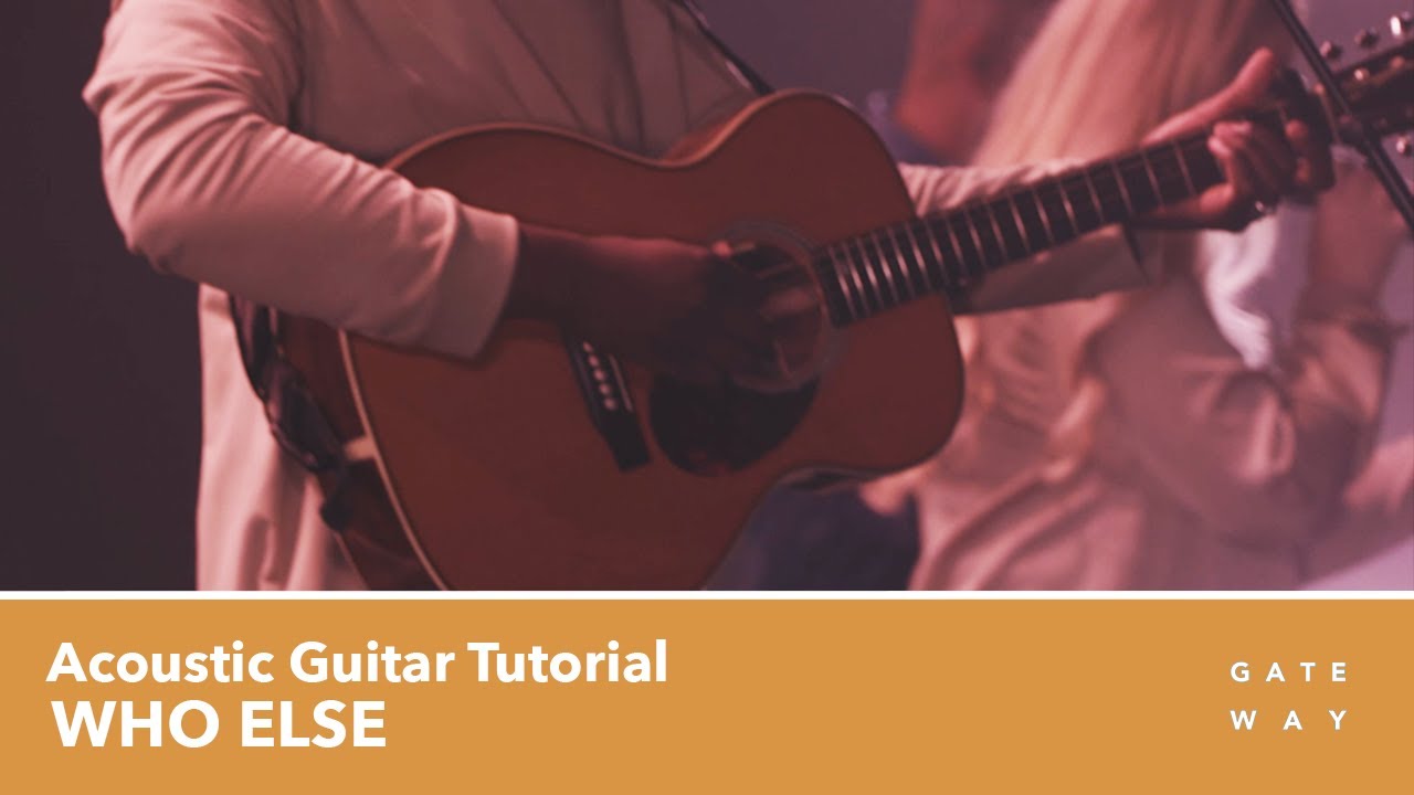 Who Else | Acoustic Guitar Playthrough | @gatewayworship - YouTube