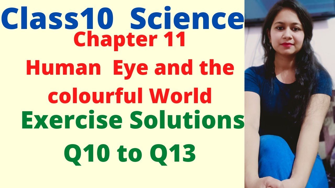 Class10 Science Chapter 11 Human Eye and Colorful World NCERT Solutions ...