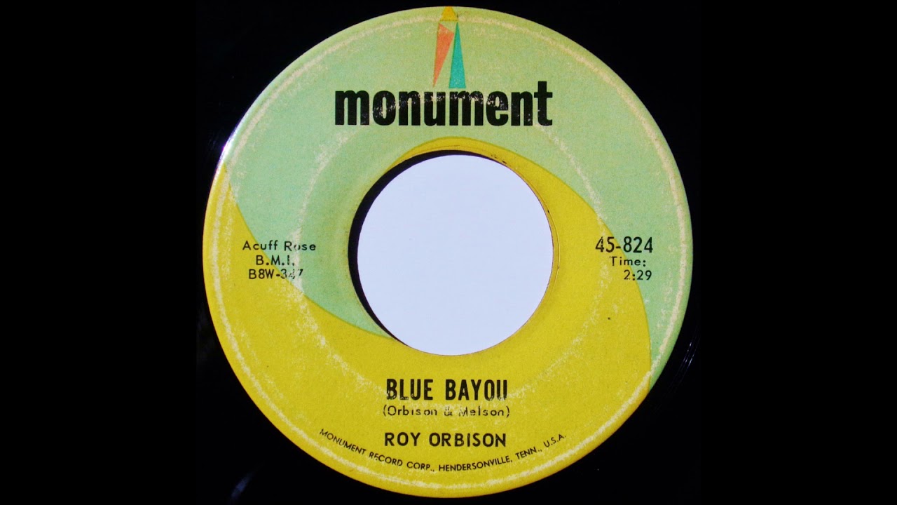 Roy Orbison "Blue Bayou" Original 1963 Monument Records 45 RPM - YouTube
