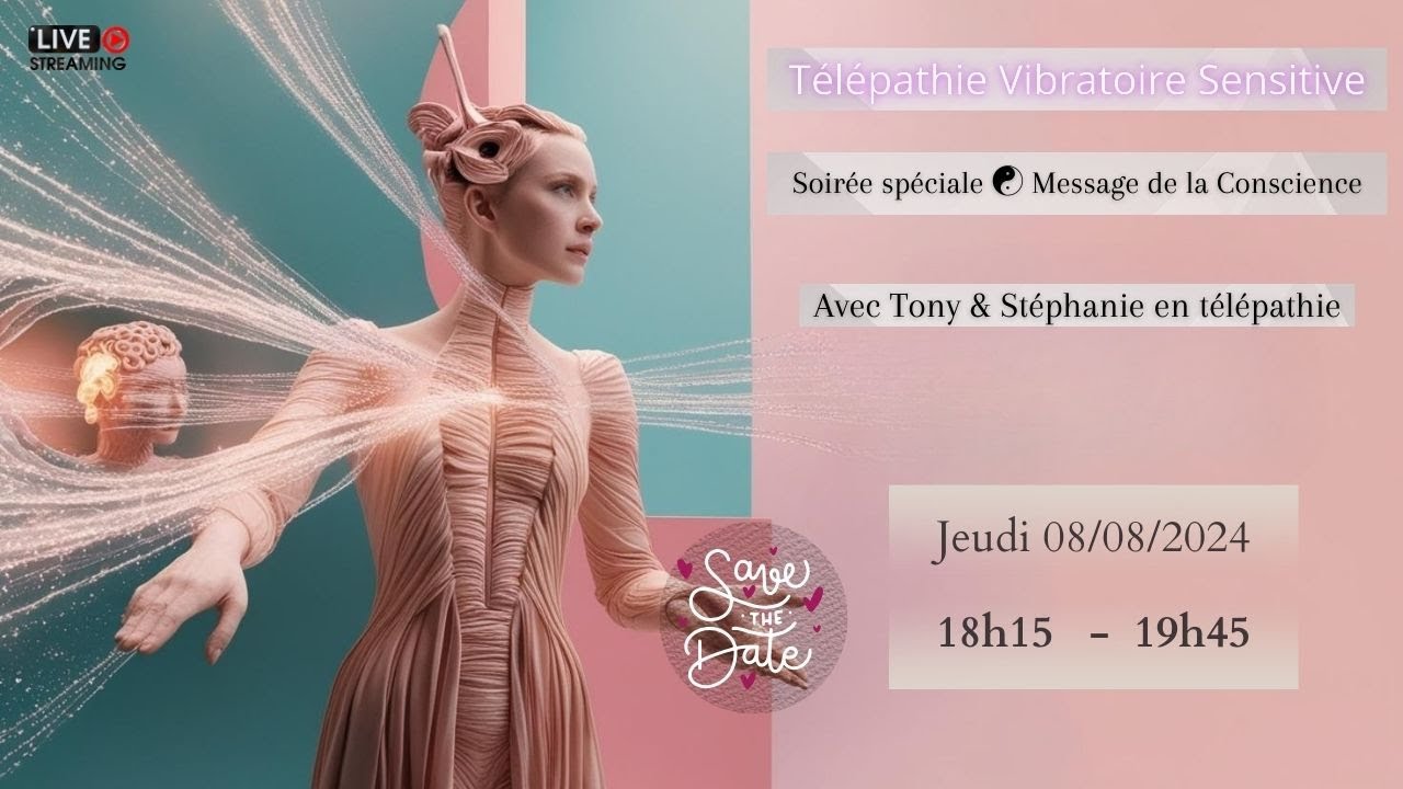 Télépathie Vibratoire ☯️ Soirée Spéciale Message de Votre Conscience ...