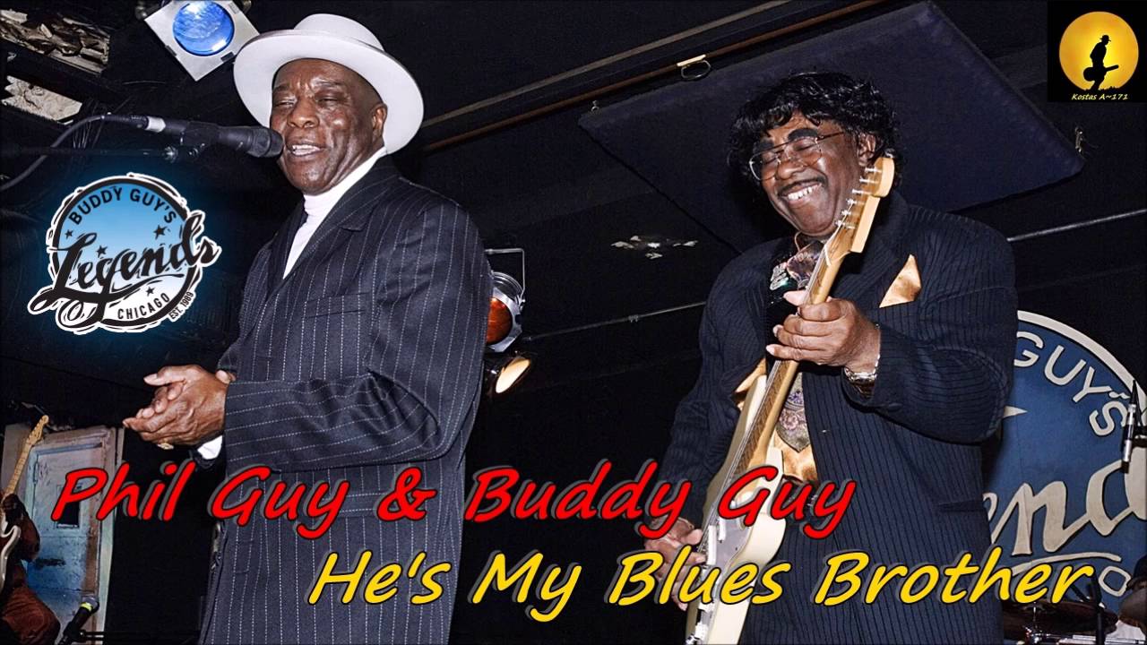 Phil Guy & Buddy Guy - He's My Blues Brother (Kostas A~171) - YouTube