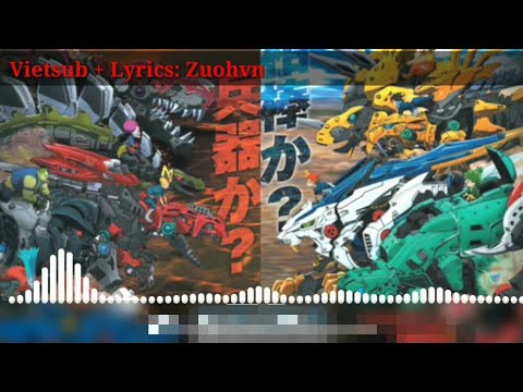 Zoids wild op 4 full (vietsub and lyrics)  - Zuohvn
