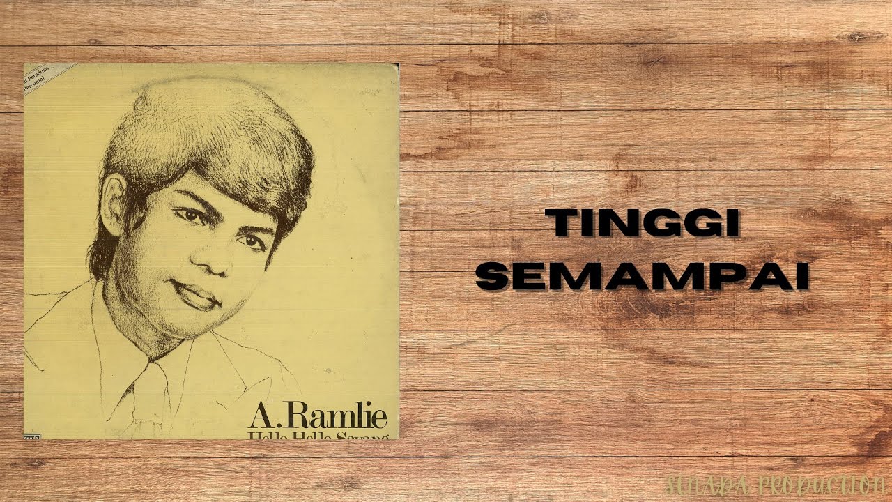 A.RAMLIE - TINGGI SEMAMPAI(OFFICIAL LYRIC VIDEO) - YouTube