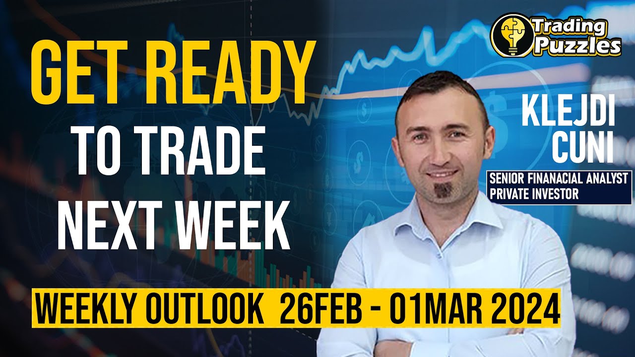 Where To Focus Next Week 25 Feb- 01 Mar 2024! Forex, and Indices ...