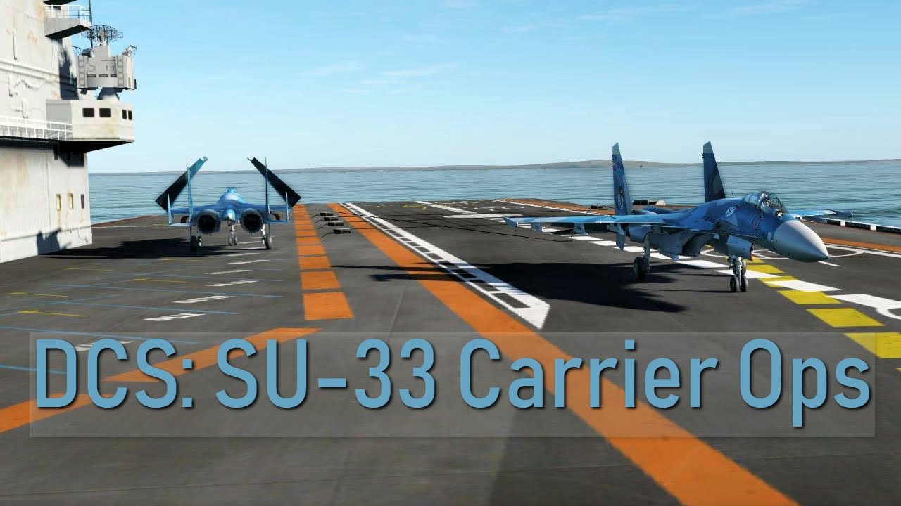 DCS: SU-33 Carrier Ops - YouTube