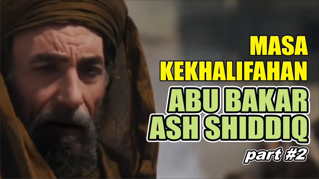 ABU BAKAR AS SIDDIQ PART 2 - YouTube