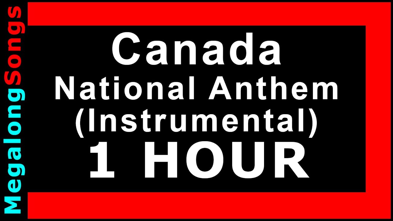 Canadian National Anthem "O Canada" (Instrumental) 🔴 [1 HOUR] ️ - YouTube