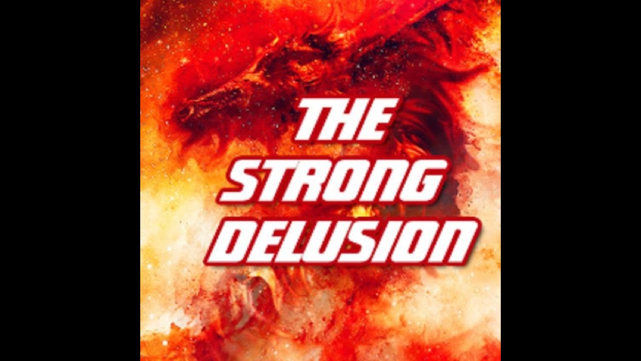 Strong Delusion - YouTube