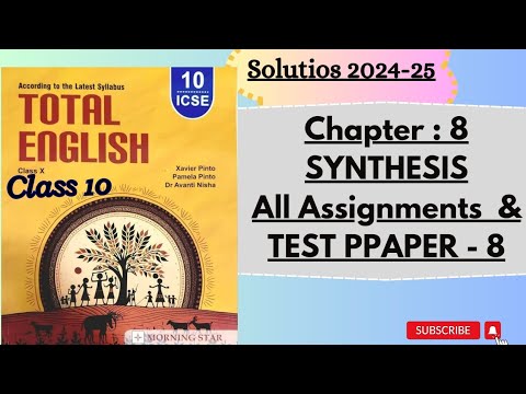 10th Chapter : 8 Synthesis & TEST PAPERS : 8 ALL ASSIGNMENTS #solutions ...