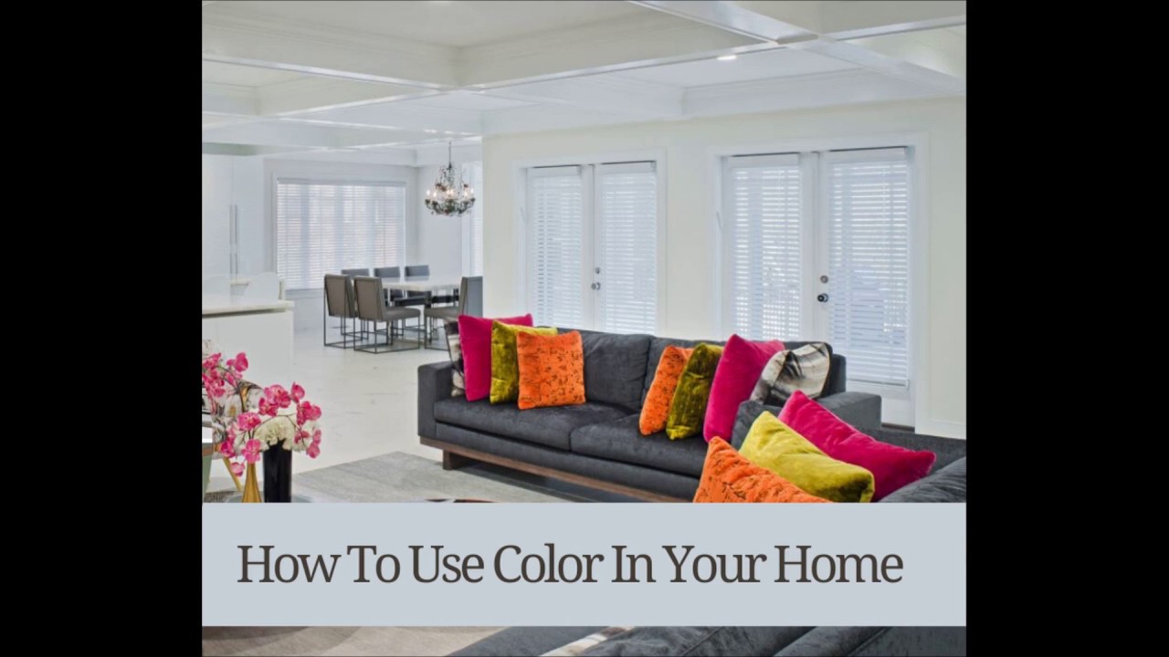 Part 1 How to use Color in Your Home - YouTube