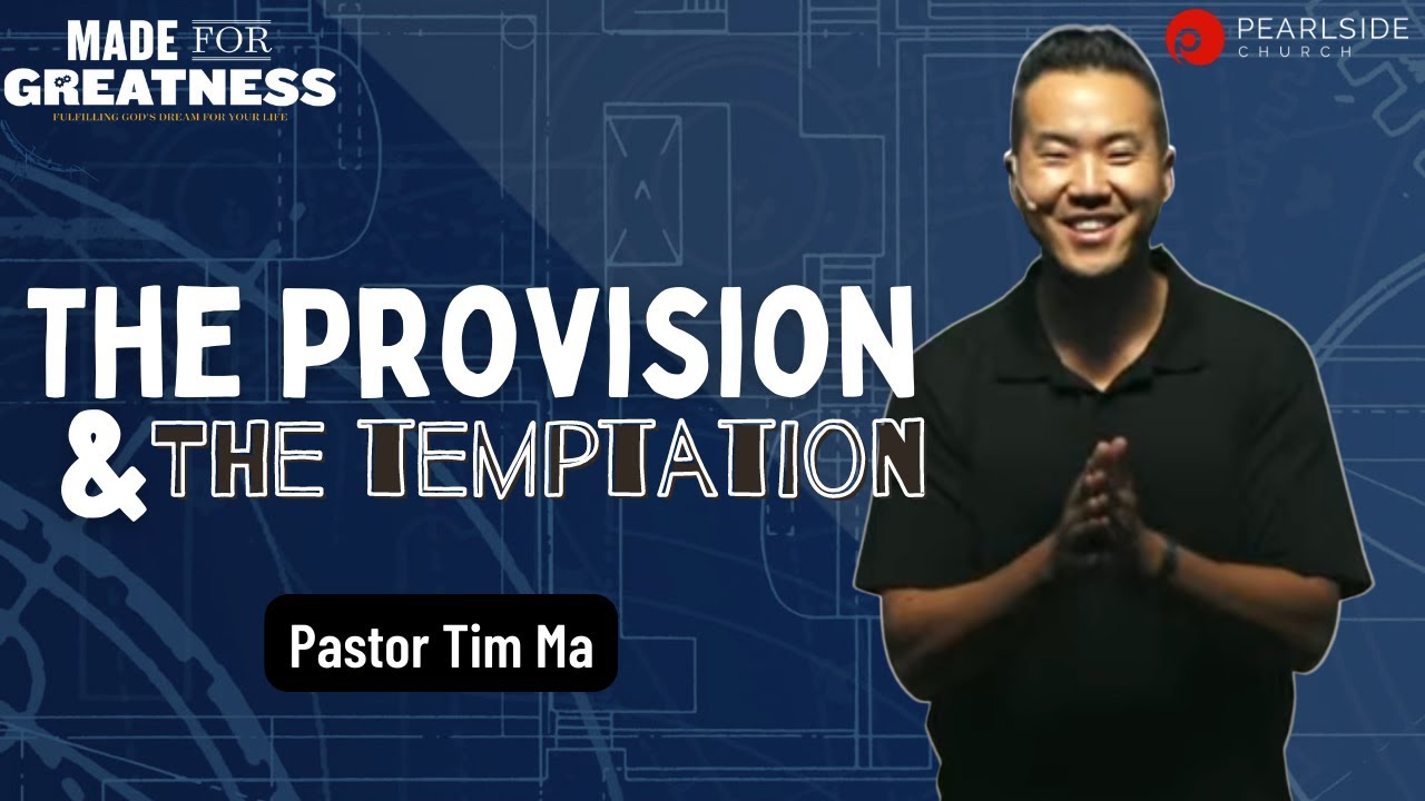 "The Provision and The Temptation" - Pastor Tim Ma, 10:30am - YouTube