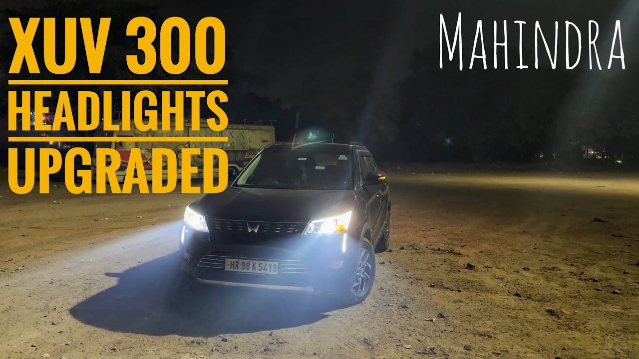 Finally 🤩 upgraded my Mahindra XUV 300 Headlights - YouTube
