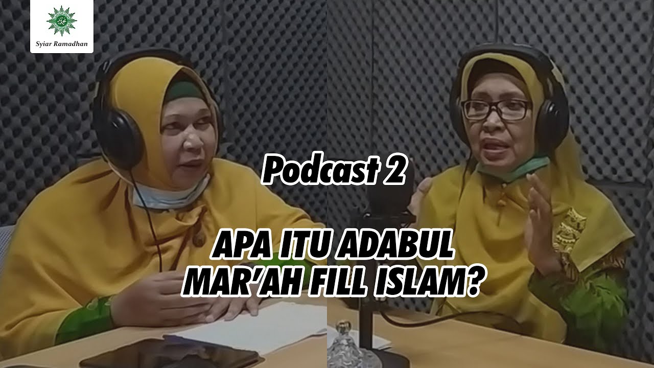 Adabul Mar'ah Fill Islam - Muhammadiyah Kalbar Podcast | Podcast EPS 2 ...