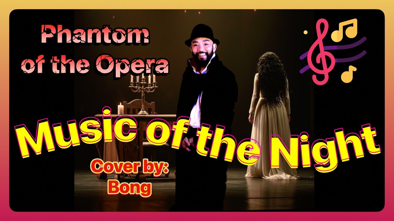 Music of the Night (Phantom of the Opera) Cover:Bong | A Tribute to ...