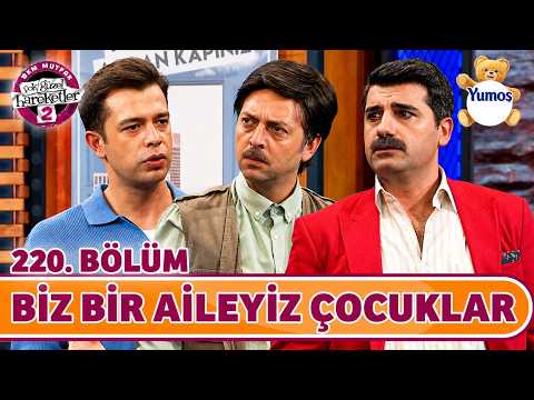 Biz Bir Aileyiz Çocuklar (220. Bölüm) - Çok Güzel Hareketler 2