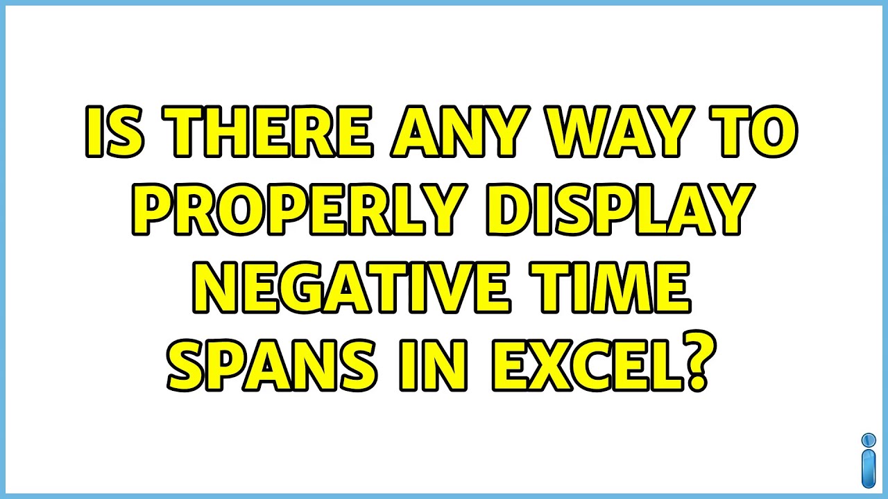 Is There Any Way To Properly Display Negative Time Spans In Excel 4 is-there-any-way-to-properly-display-negative-time-spans-in-excel-4