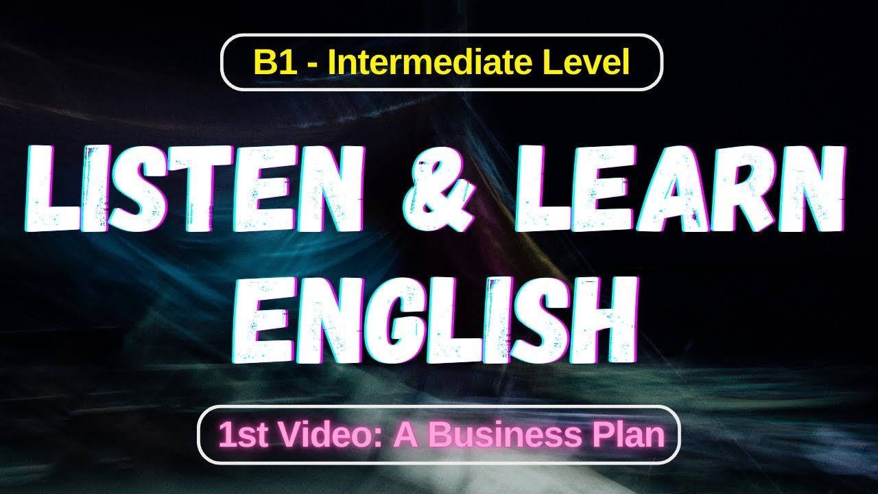 Listen & Learn English #1 🗣️💬🎧🇬🇧 (B1 - INTERMEDIATE LEVEL - Business ...