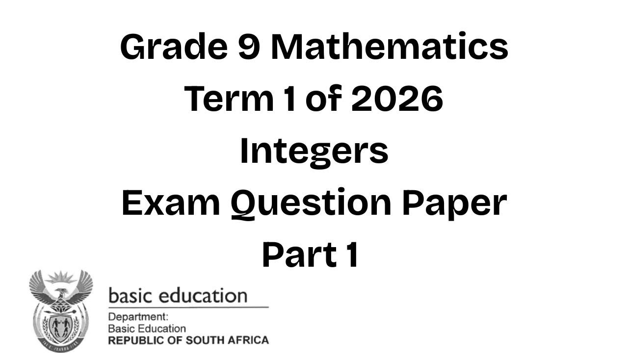 Grade 9 Mathematics | Integers | Exam Question Paper | Term 1 of 2026 ...