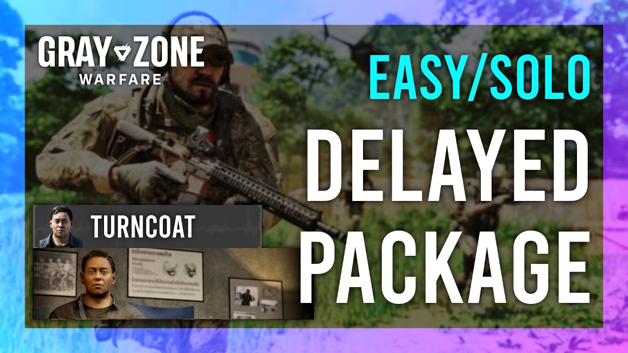Delayed Package | Turncoat | Gray Zone Warfare GUIDE | Quick/Solo ...