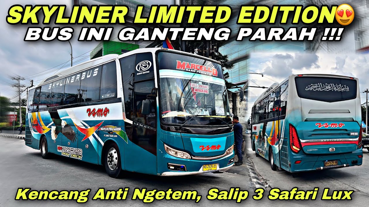 Skyliner Limited Edition 😍 Bus Ini Ganteng Parah , Kencang & Anti ...