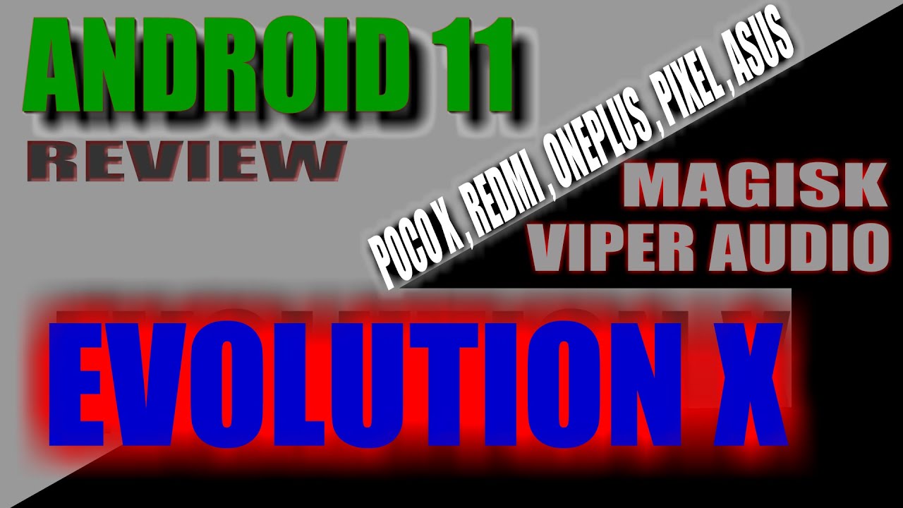 Evolution X custom rom android11 review for Asus max pro m1, Oneplus ...