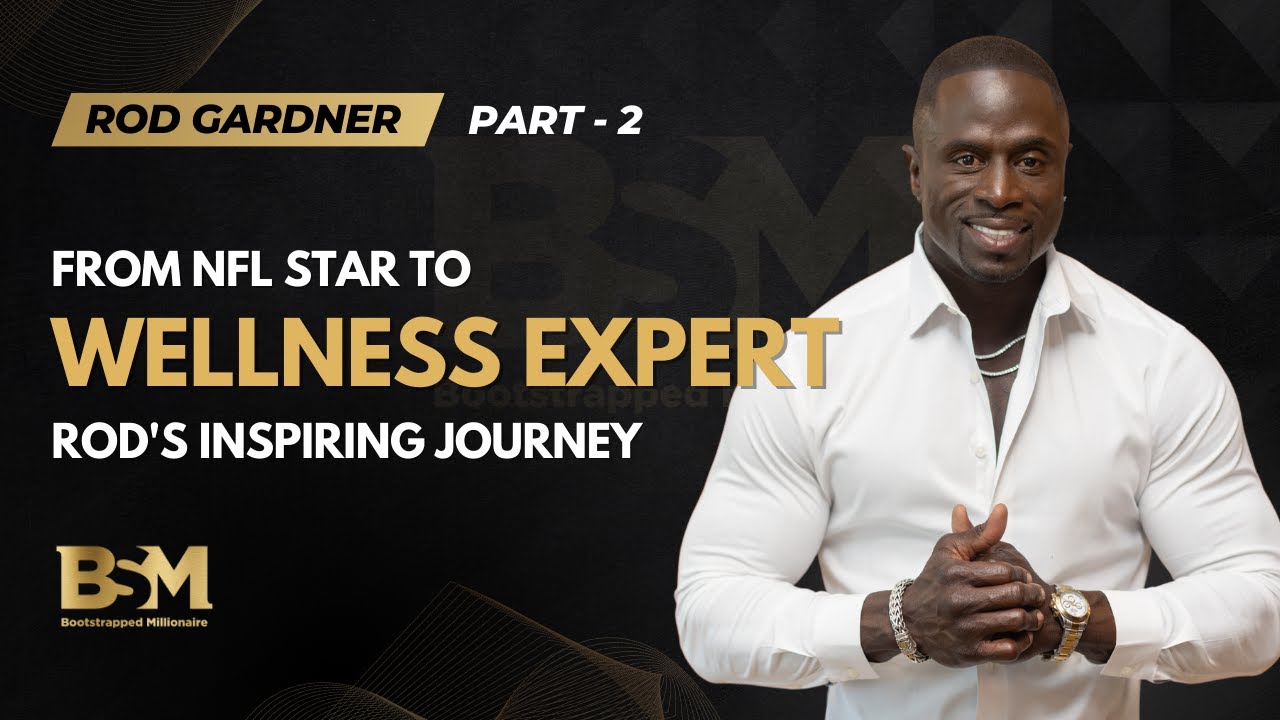 From NFL Star to Wellness Expert | Rod Gardner's Inspiring Journey ...
