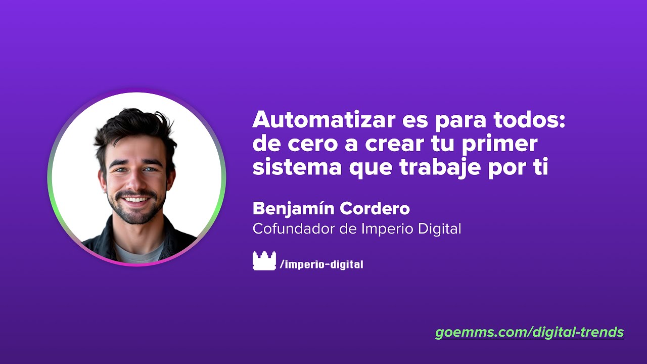 EMMSDT25 | Crea tu primer sistema que trabaje por ti | Benjamín Cordero ...