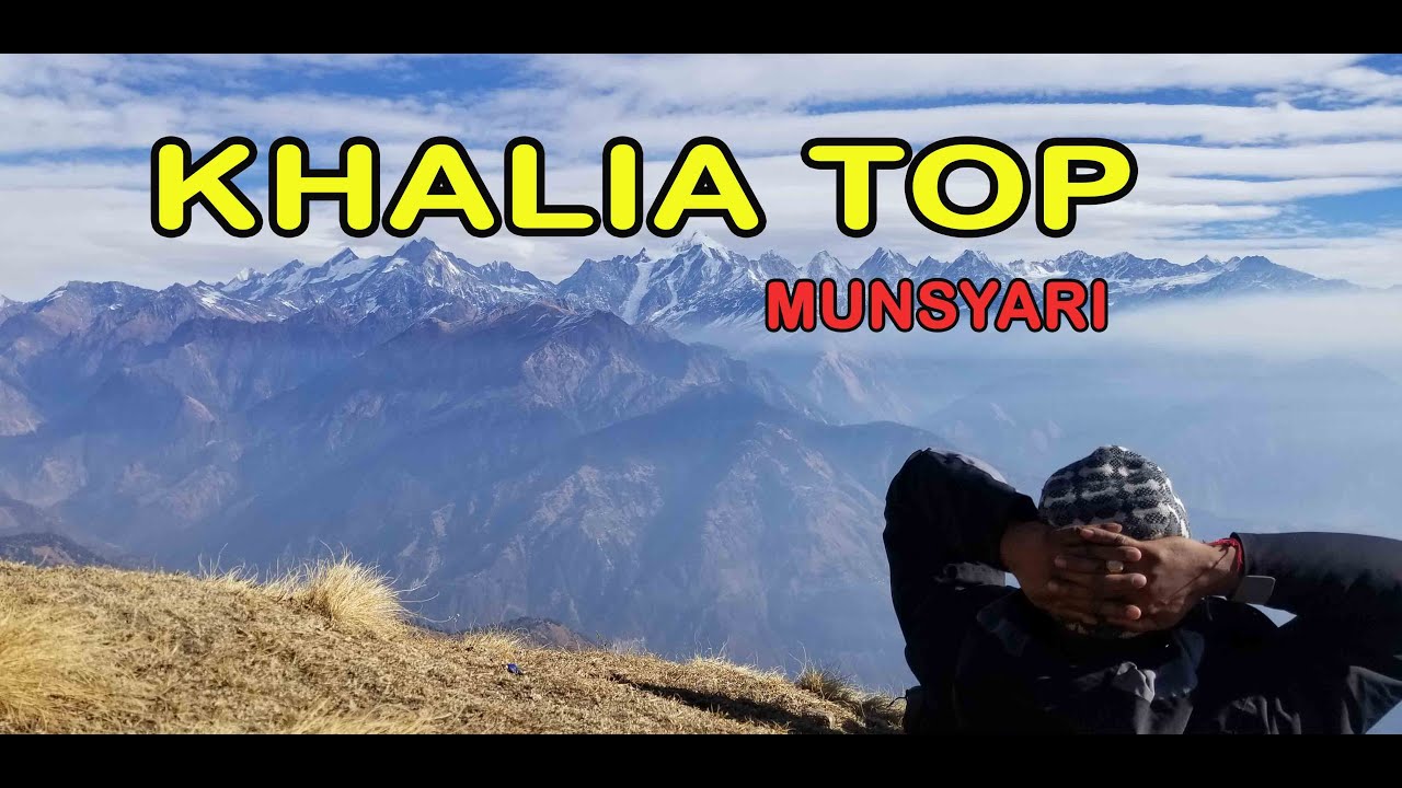 Munsiyari Tour Ep-4 Khalia Top Uttrakhand - YouTube