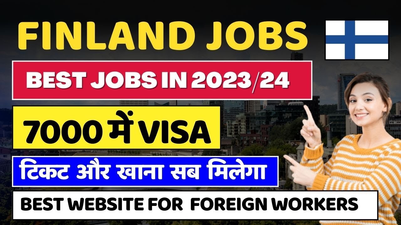 Finland Work Visa Details | Finland Sponsorship Jobs | Best Website for ...