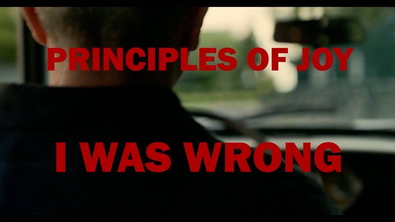 PRINCIPLES OF JOY "I Was Wrong" (Official Video) - YouTube