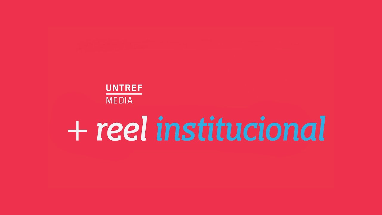 UNTREF MEDIA - Reel institucional 2024 - YouTube