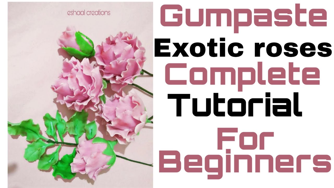 Gumpaste flower exotic roses / Sugar Gum paste roses step by step ...