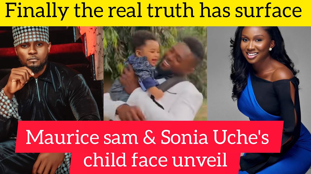 Finally!!! Maurice sam unveils his child face from Sonia Uche to world ...