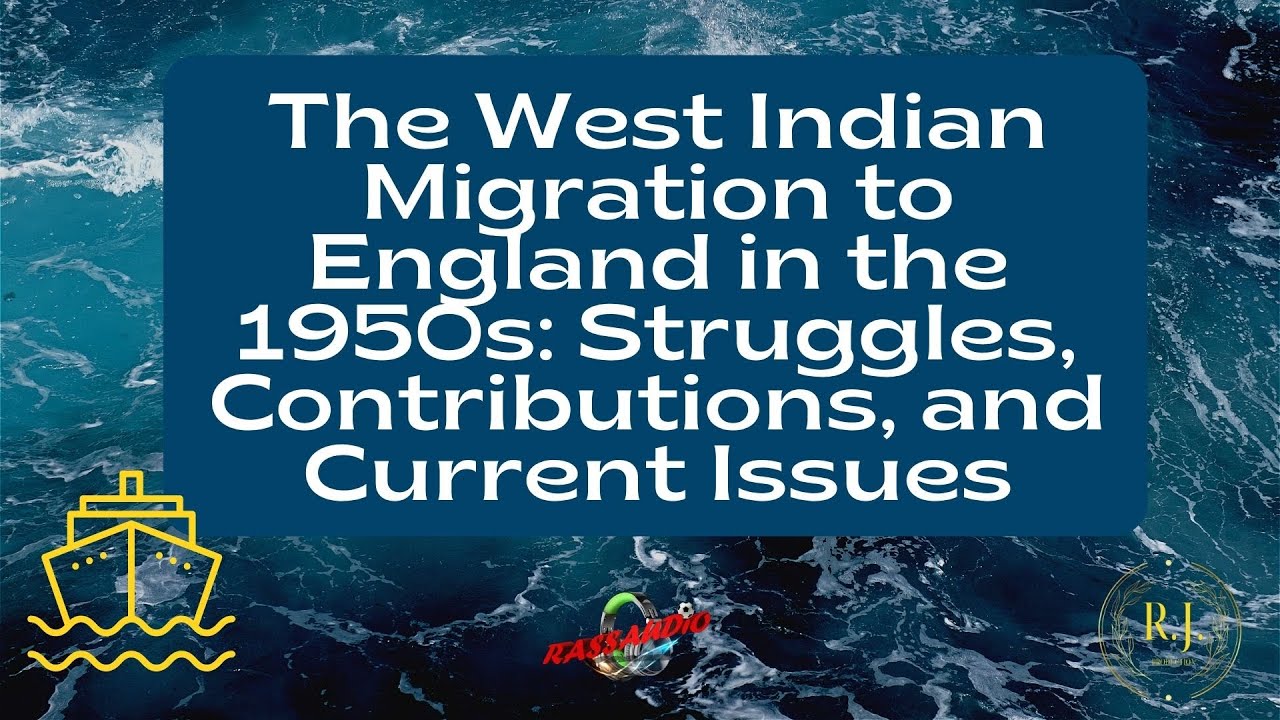 The West Indian Migration to England in the 1950s: Struggles ...