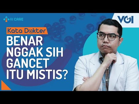 Kata Dokter: Benar Nggak Sih, Gancet Itu Mistis?