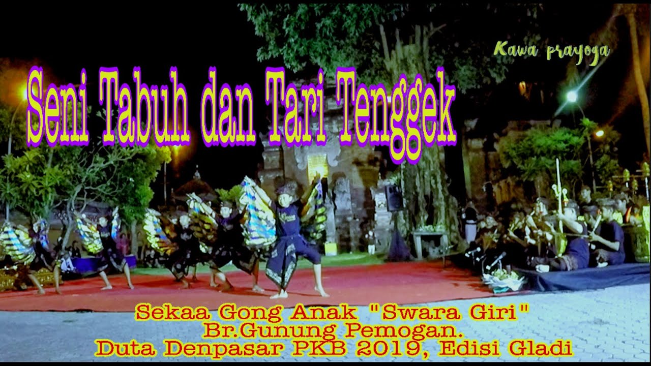 Seni Tabuh dan Tari Tenggek,Sekaa Gong Anak Swara Giri Br. Gunung,Duta ...