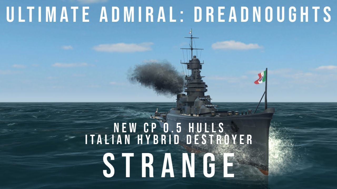 Ultimate Admiral Dreadnoughts - Strange - New CP0.5 Hulls - Italian ...