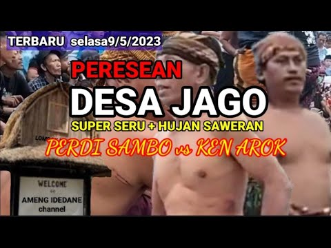PERESEAN DESA JAGO 9/5/2023 KEN AROK vs PERDI SAMBO - YouTube